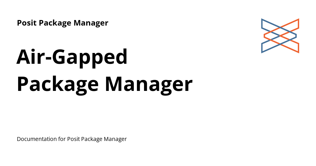 Air-Gapped Package Manager - Posit Package Manager