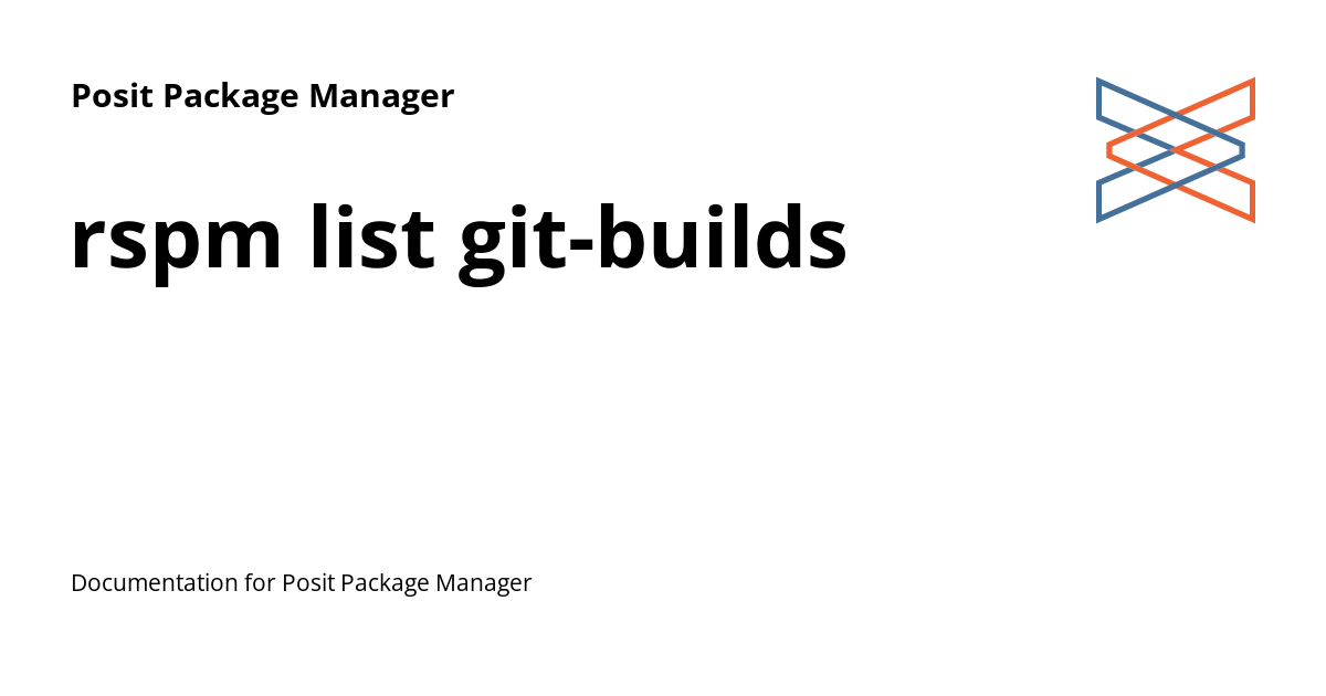 Rspm List Git Builds Posit Package Manager